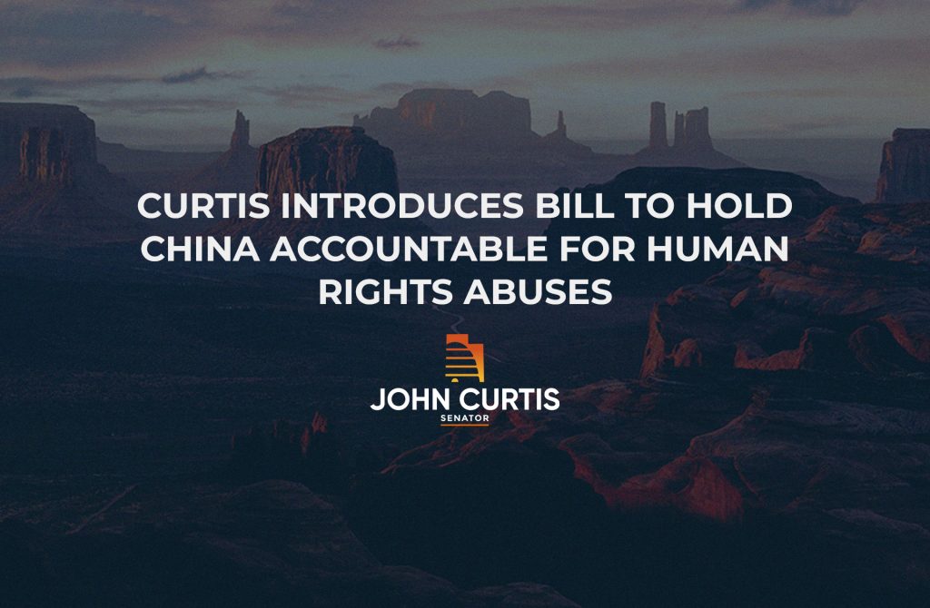 CURTIS INTRODUCES BILL TO HOLD CHINA ACCOUNTABLE FOR HUMAN RIGHTS ...